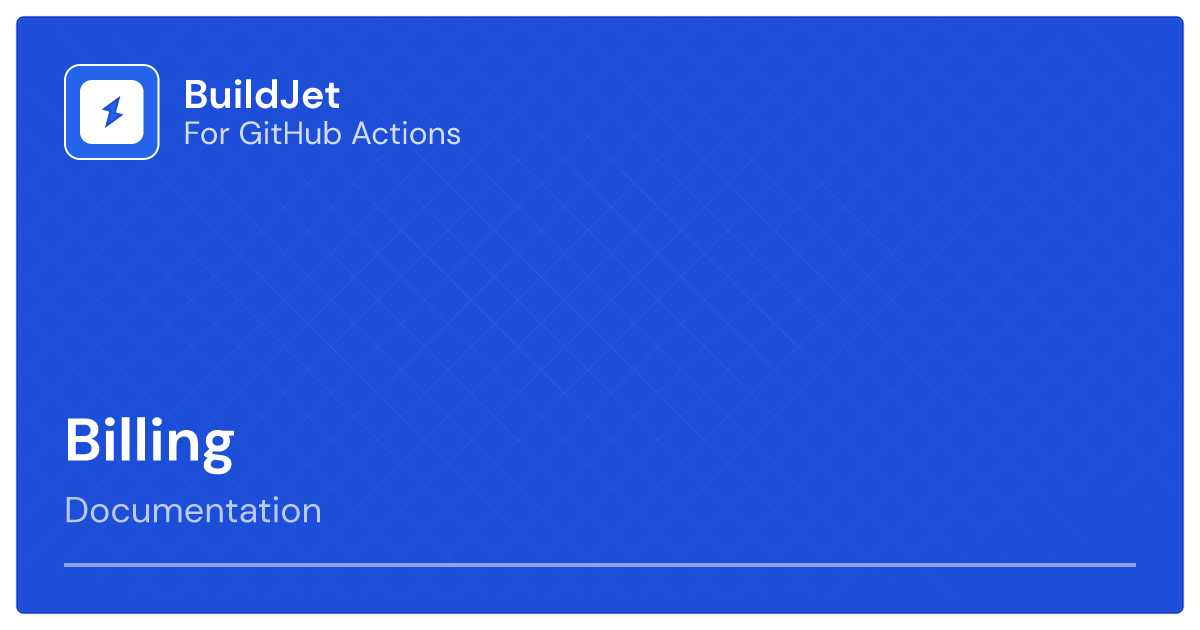 Billing | BuildJet for GitHub Actions